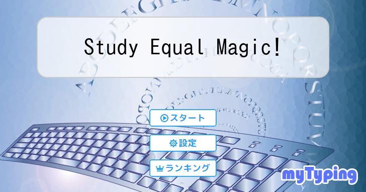Study Equal Magic! | タイピング練習の「マイタイピング」